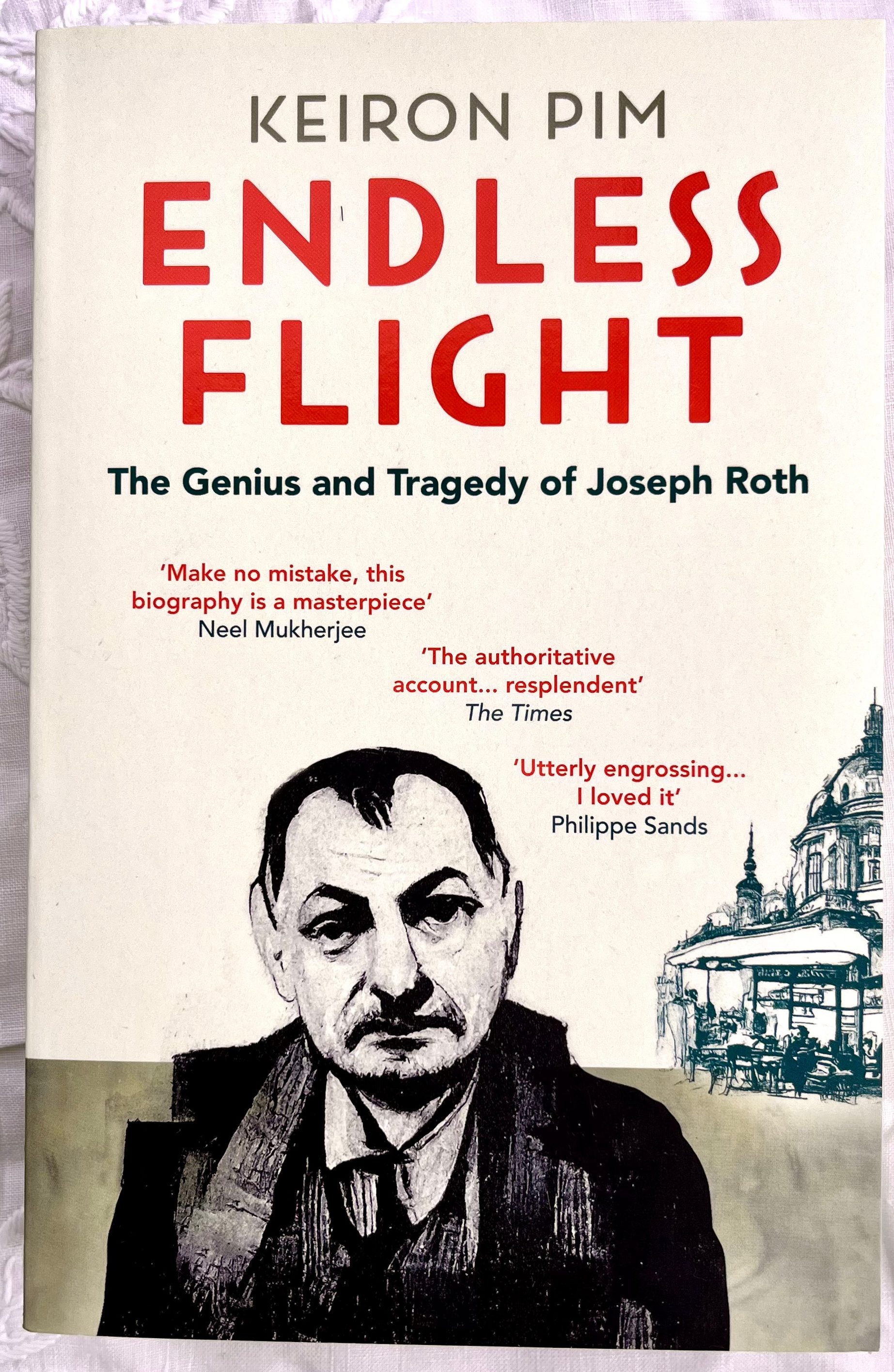 Endless Flight: the Genius and Tragedy of Joseph Roth (Granta Books ...